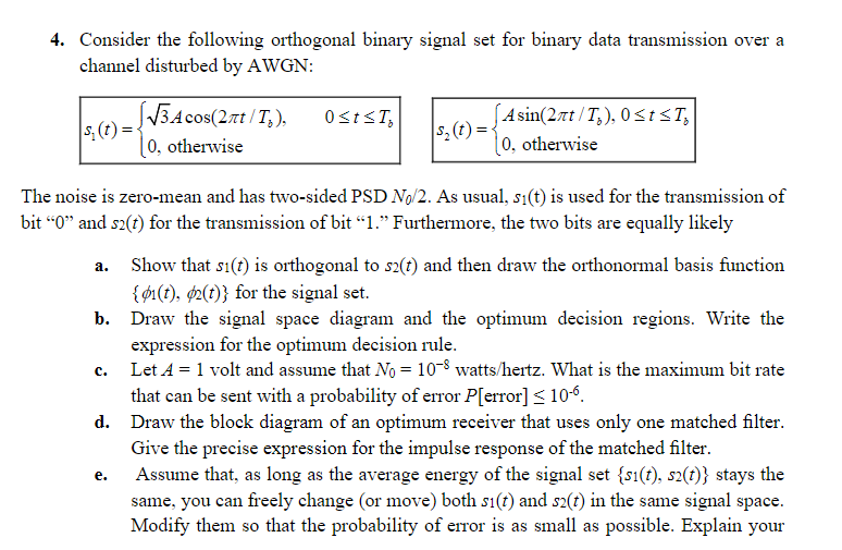 Solved Consider the following orthogonal binary signal set | Chegg.com