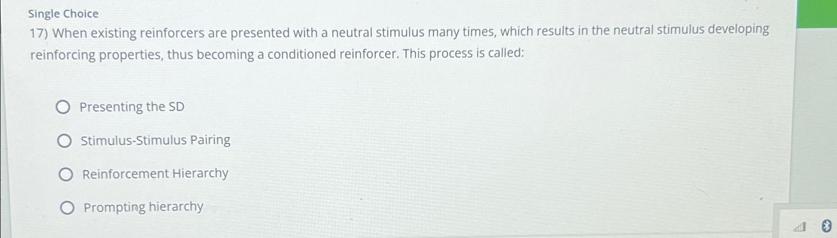 Solved Single ChoiceWhen existing reinforcers are presented | Chegg.com