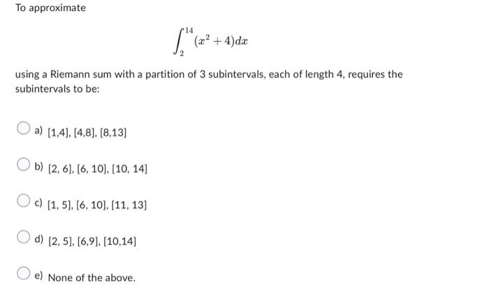 Solved To approximate ∫214(x2+4)dx using a Riemann sum with | Chegg.com