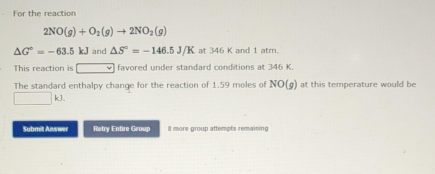 Solved For the reaction 2NO(g)+O2(g)→2NO2(g) ΔG∘=−63.5 kJ | Chegg.com