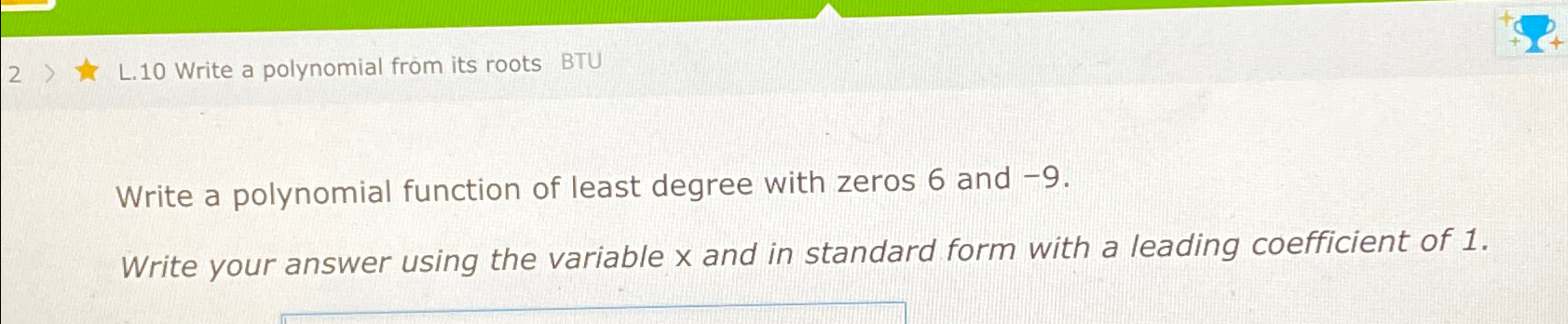 Solved 2>t ﻿L. 10 ﻿Write a polynomial from its roots | Chegg.com