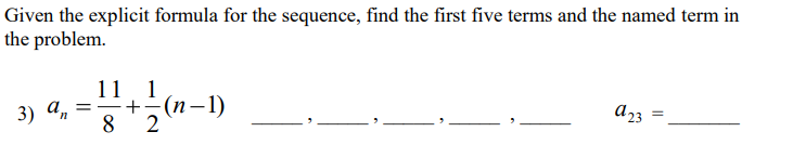 Solved Given the explicit formula for the sequence, find the | Chegg.com