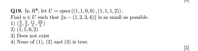 Solved Q19. In R4, let U=span((1,1,0,0),(1,1,1,2)). Find u∈U | Chegg.com
