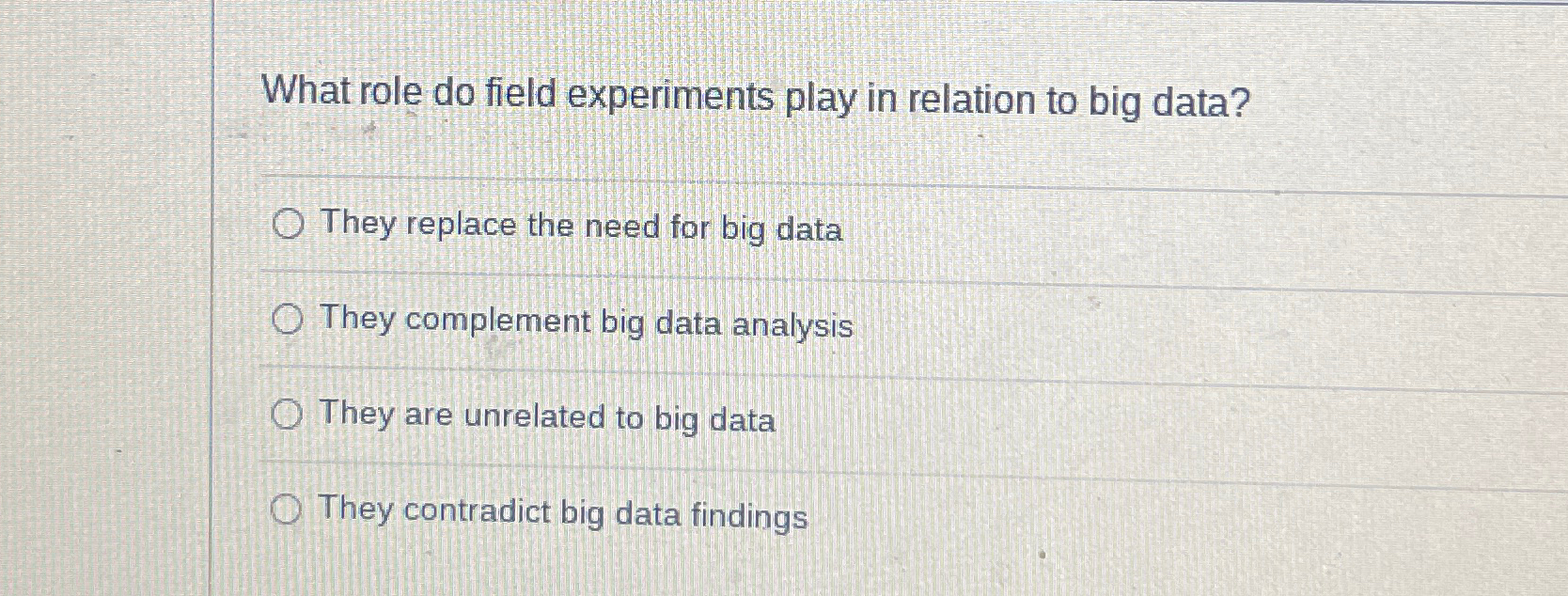 Solved What role do field experiments play in relation to | Chegg.com