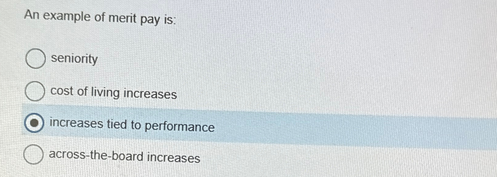 Solved An example of merit pay is: ﻿senioritycost of living | Chegg.com