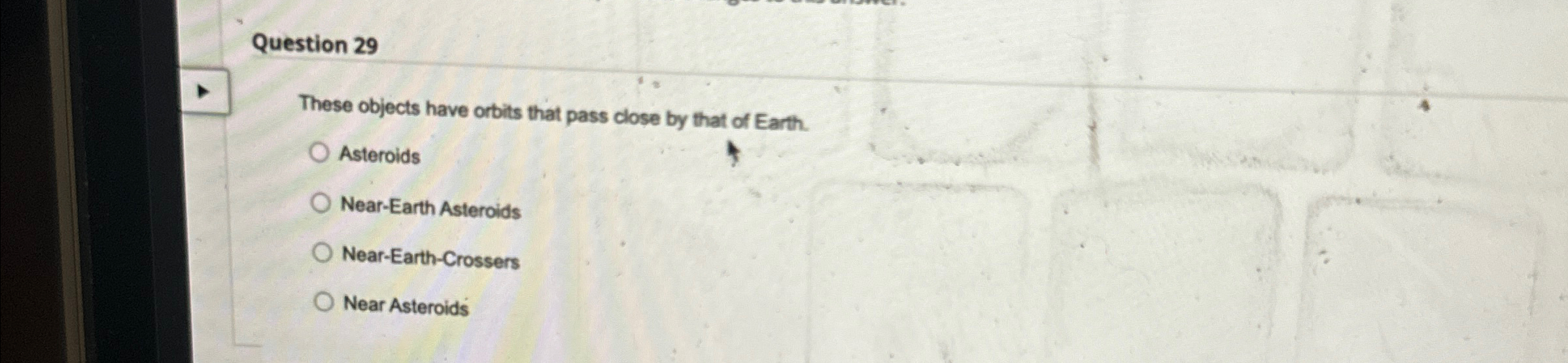 Solved Question 29These objects have orbits that pass close | Chegg.com