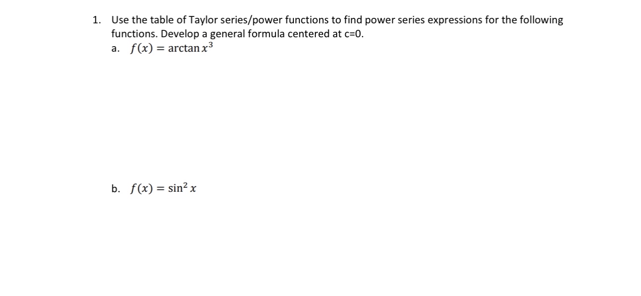 Solved Use the table of Taylor series/power functions to | Chegg.com
