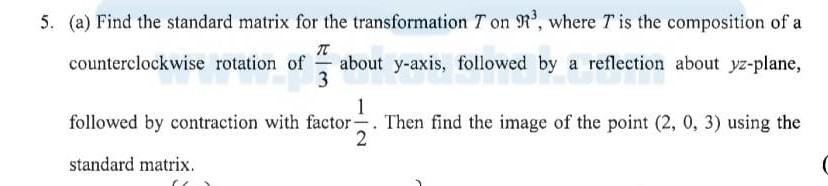 Solved 5. (a) Find the standard matrix for the | Chegg.com