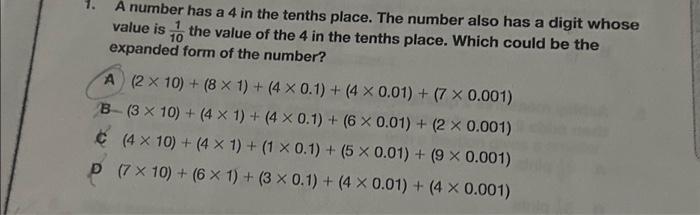 Solved 1. A number has a 4 in the tenths place. The number | Chegg.com