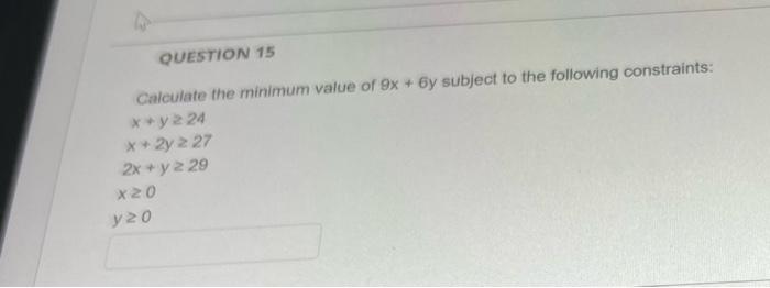 Solved Question 15 Calculate The Minimum Value Of 9x 6y