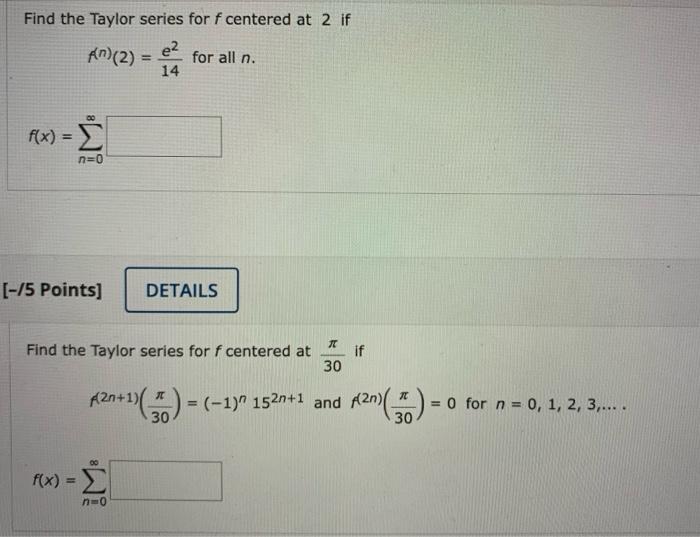 Solved Find the Taylor series for f centered at 2 if | Chegg.com