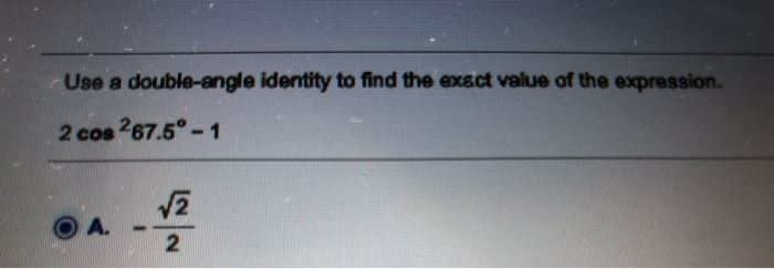 Solved Use a double-angle identity to find the exact value | Chegg.com