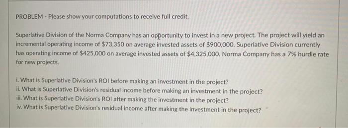 Solved PROBLEM - Please show your computations to receive | Chegg.com