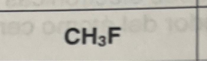 Solved CH3 F | Chegg.com