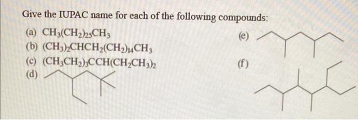 Solved Give the IUPAC name for each of the following | Chegg.com