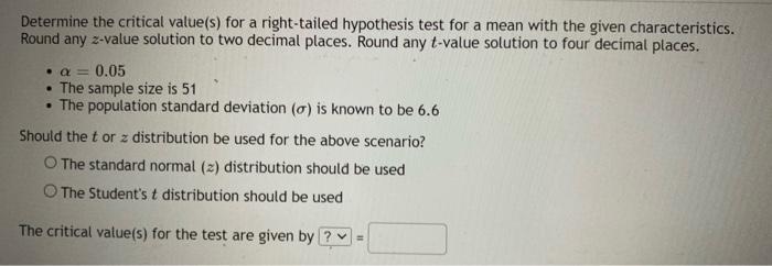 Solved Determine the critical value(s) for a right-tailed | Chegg.com