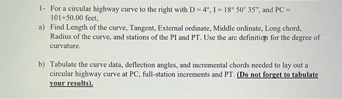 Solved 1. For a circular highway curve to the right with | Chegg.com
