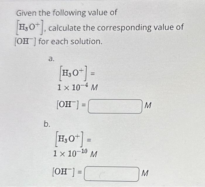 Solved Given the following value of [H3O+], calculate the | Chegg.com