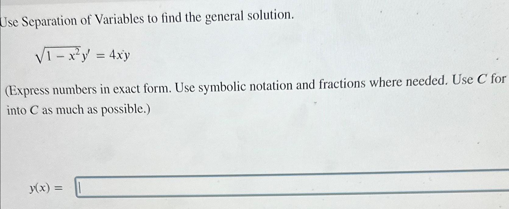 Solved Use Separation of Variables to find the general | Chegg.com