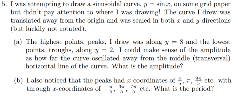 Solved 5. I was attempting to draw a sinusoidal curve, | Chegg.com
