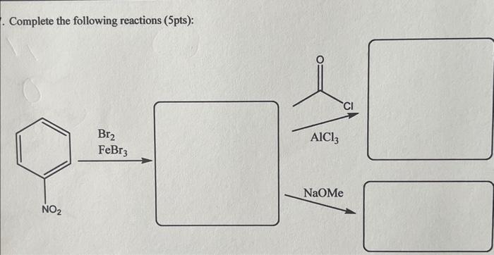 Solved Complete the following reactions ( \\( 5 | Chegg.com