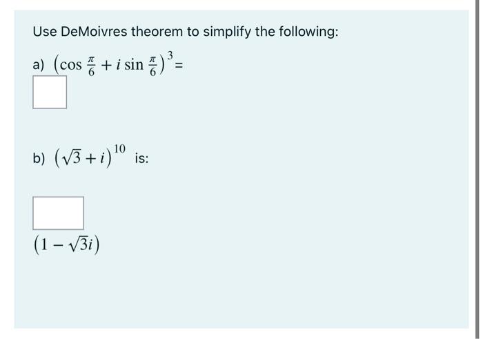 Solved Use De Moivres theorem to simplify the following: 3 | Chegg.com