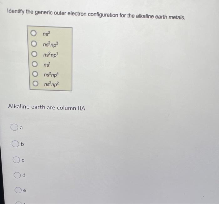 Solved Identify the generic outer electron configuration for | Chegg.com