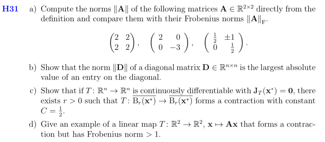 Solved H31 ﻿a) ﻿Compute the norms ||A|| ﻿of the following | Chegg.com