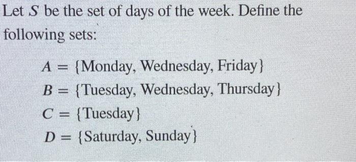 Solved Let S be the set of days of the week. Define the | Chegg.com