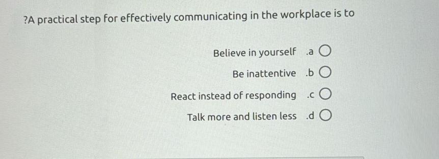 Solved ?A practical step for effectively communicating in | Chegg.com