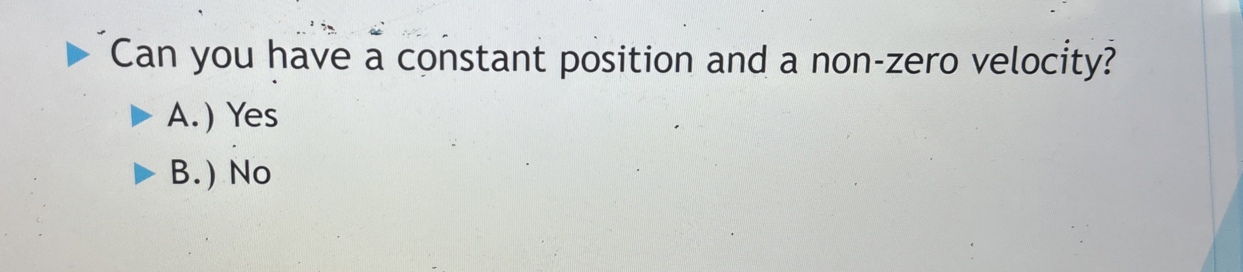 Solved Can you have a constant position and a non-zero | Chegg.com
