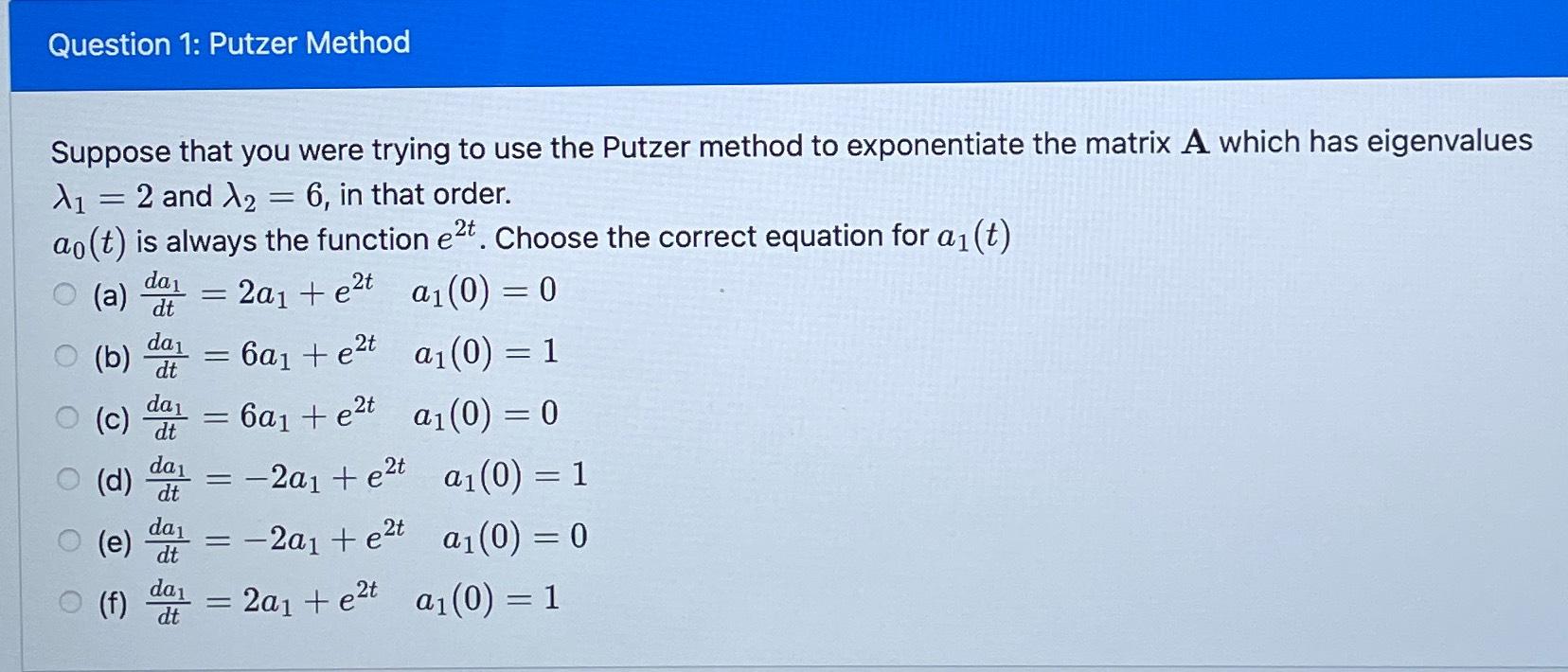 Solved Question 1: Putzer MethodSuppose that you were trying | Chegg.com