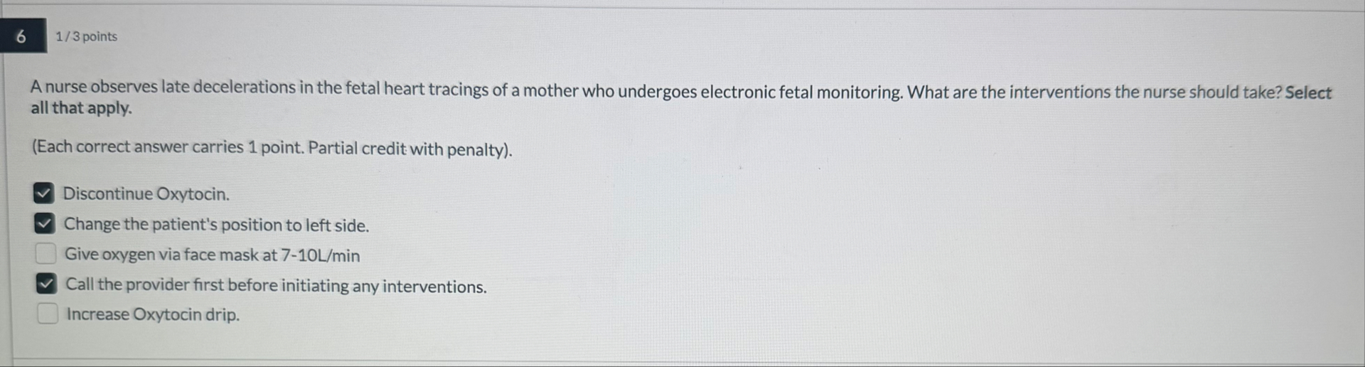 Solved 13 ﻿pointsA nurse observes late decelerations in the | Chegg.com