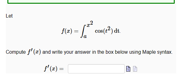 Solved Letf(x)=∫ax2cos(t2)dt.Compute f'(x) ﻿and write your | Chegg.com