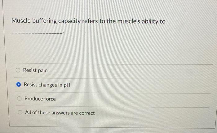 Solved Muscle buffering capacity refers to the muscle's | Chegg.com