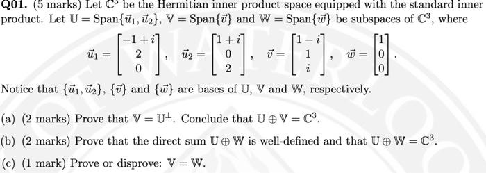 Solved Q01. 5 marks) Let Cº be the Hermitian inner product | Chegg.com