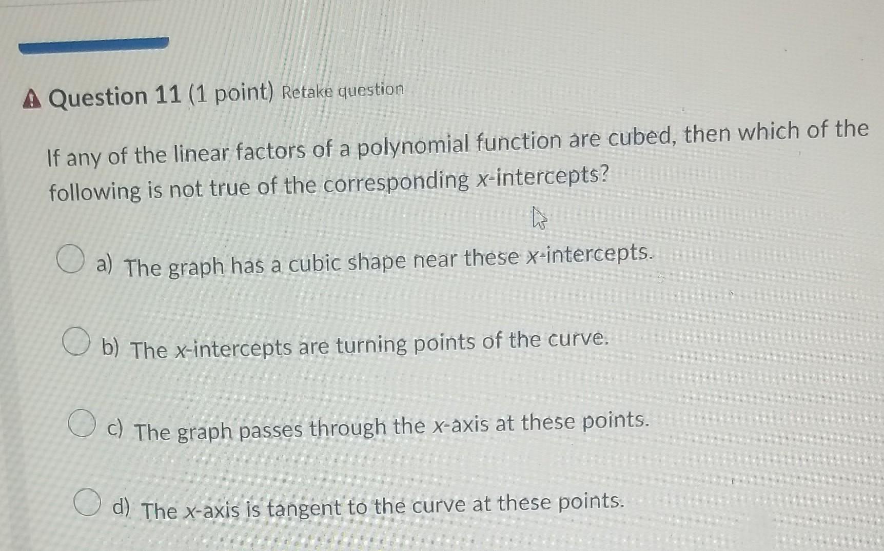 Solved Question 11 (1 point) Retake question If any of the | Chegg.com Solved Question 11 (1 point) Retake question If any of the | Chegg.com