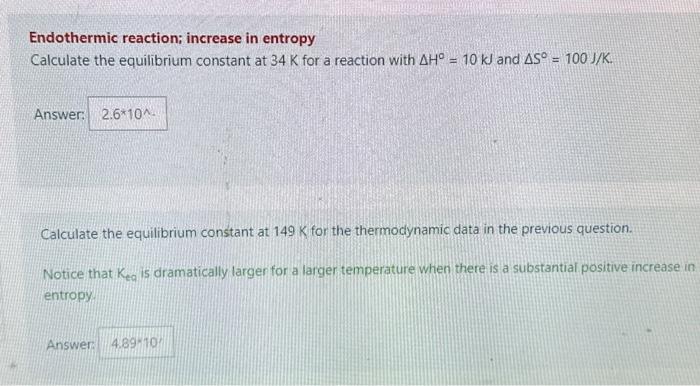 Solved Endothermic reaction; increase in entropy Calculate | Chegg.com