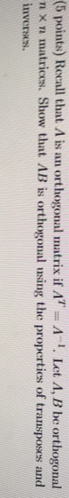 Solved (5 points) Recall that A is an orthogonal matrix if | Chegg.com