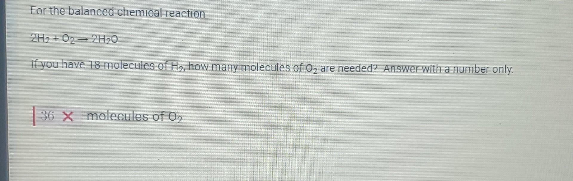 Solved For the balanced chemical reaction 2H2+O2→2H2O if you | Chegg.com