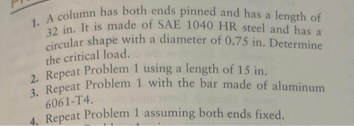 Solved 1. A column has both ends pinned and has a length of | Chegg.com