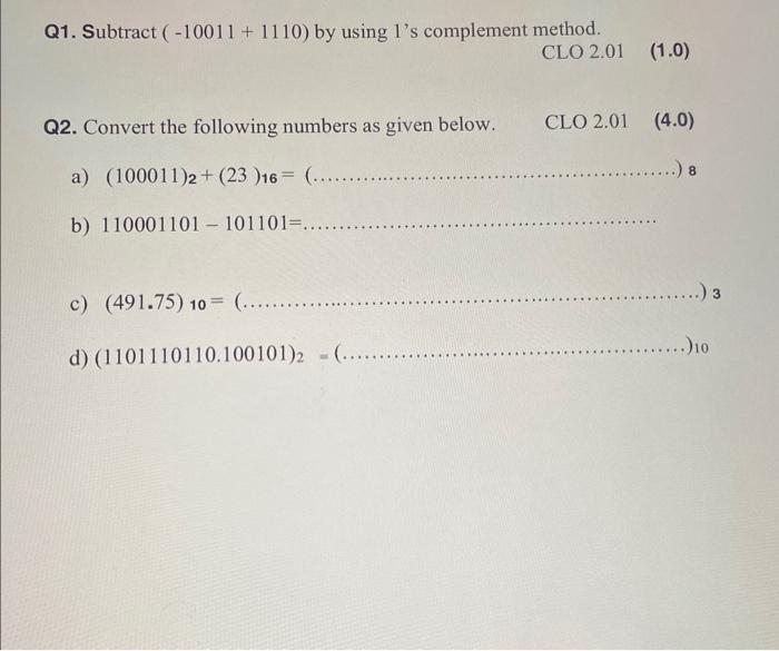 Solved Q1. Subtract (−10011+1110) by using l's complement | Chegg.com