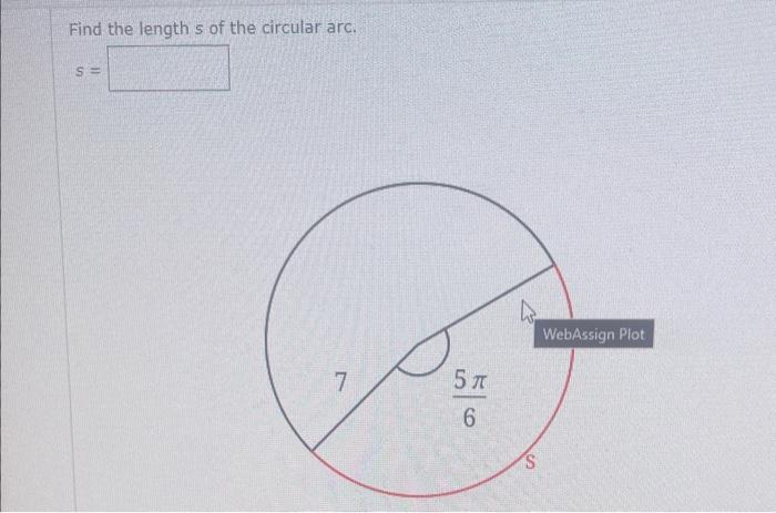 Solved Find the length s of the circular arc. | Chegg.com