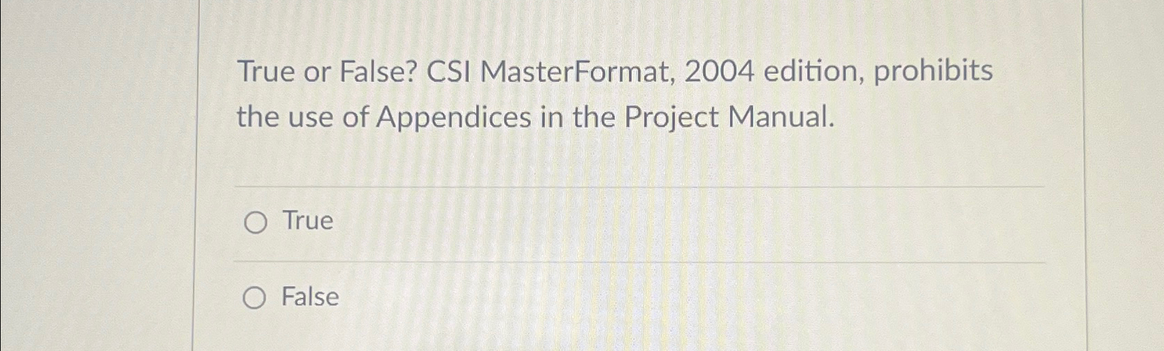 Solved True or False? CSI MasterFormat, 2004 ﻿edition, | Chegg.com