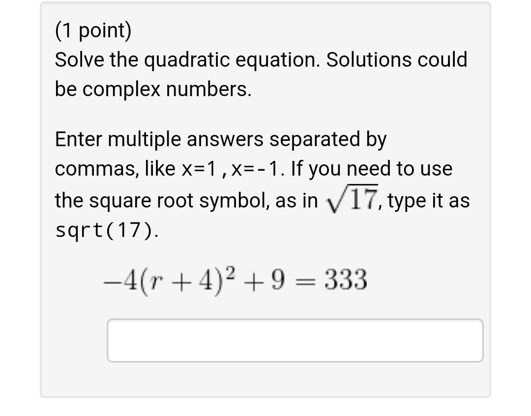 Solved (1 ﻿point)Solve the quadratic equation. Solutions | Chegg.com