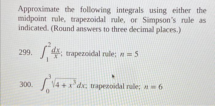 Solved Approximate the following integrals using either the | Chegg.com