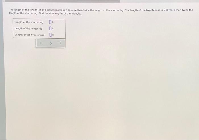 Solved The length of the longer leg of a right triangle is 6 | Chegg.com