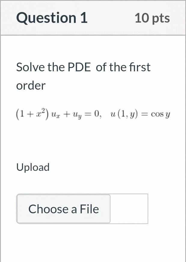 Solved Question 1 10 pts Solve the PDE of the first order (1 | Chegg.com