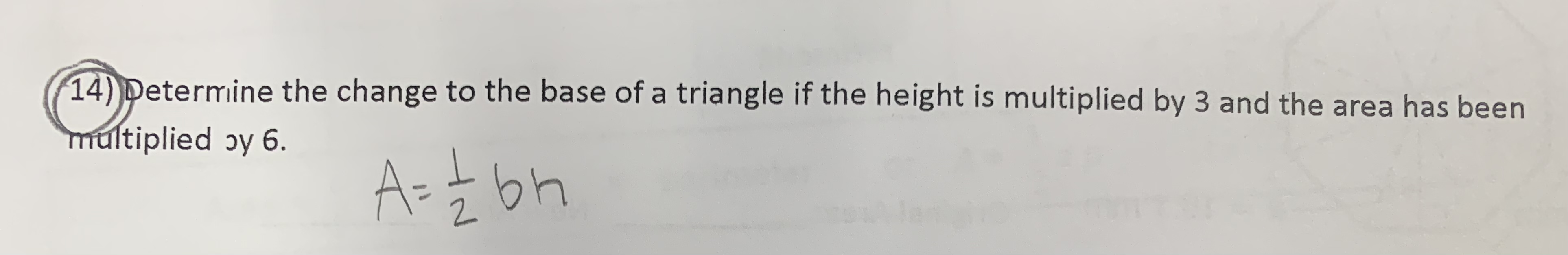 Solved Determine the change to the base of a triangle if the | Chegg.com