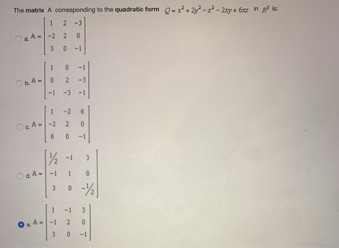 Solved = x2 + 2y2 - 22 - 2xy + 6xz in Ris: The matrix A | Chegg.com